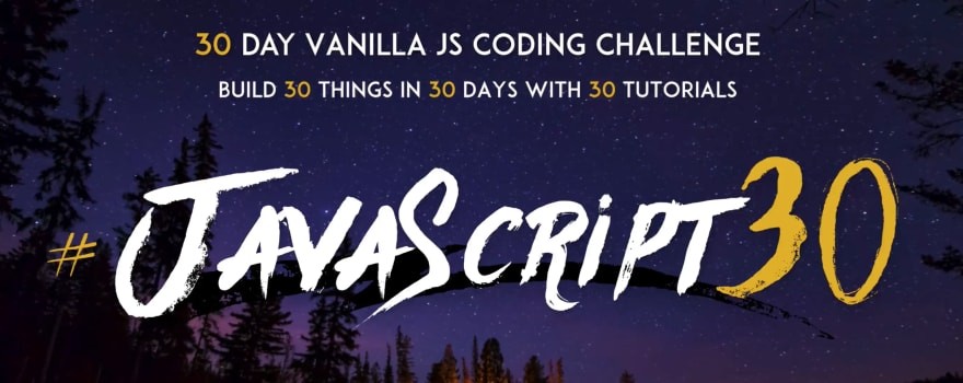 Day 9 of #javascript30 Day 9 of #javascript30