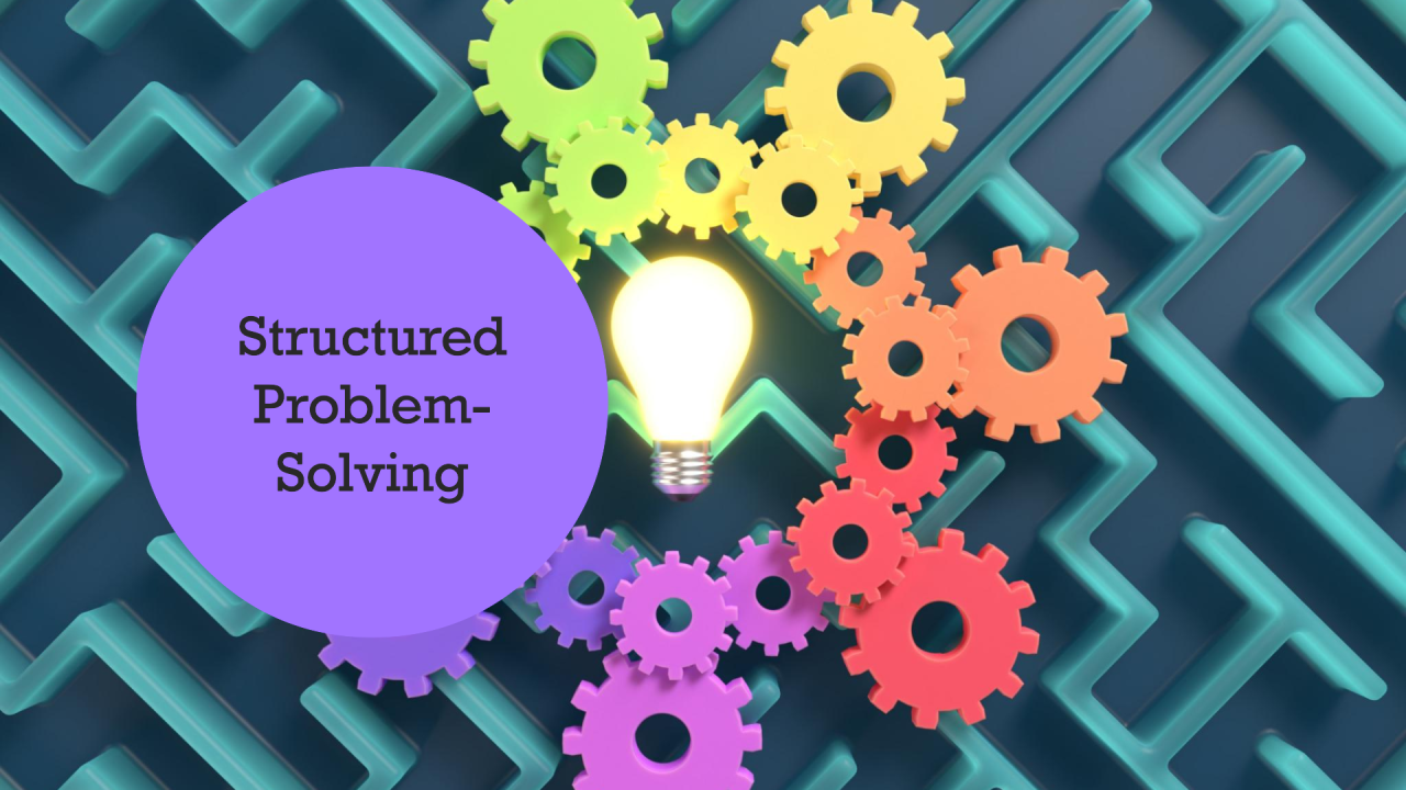 Solving Complex Problems with Structured Approaches: A Step-by-Step Guide Solving Complex Problems with Structured Approaches: A Step-by-Step Guide