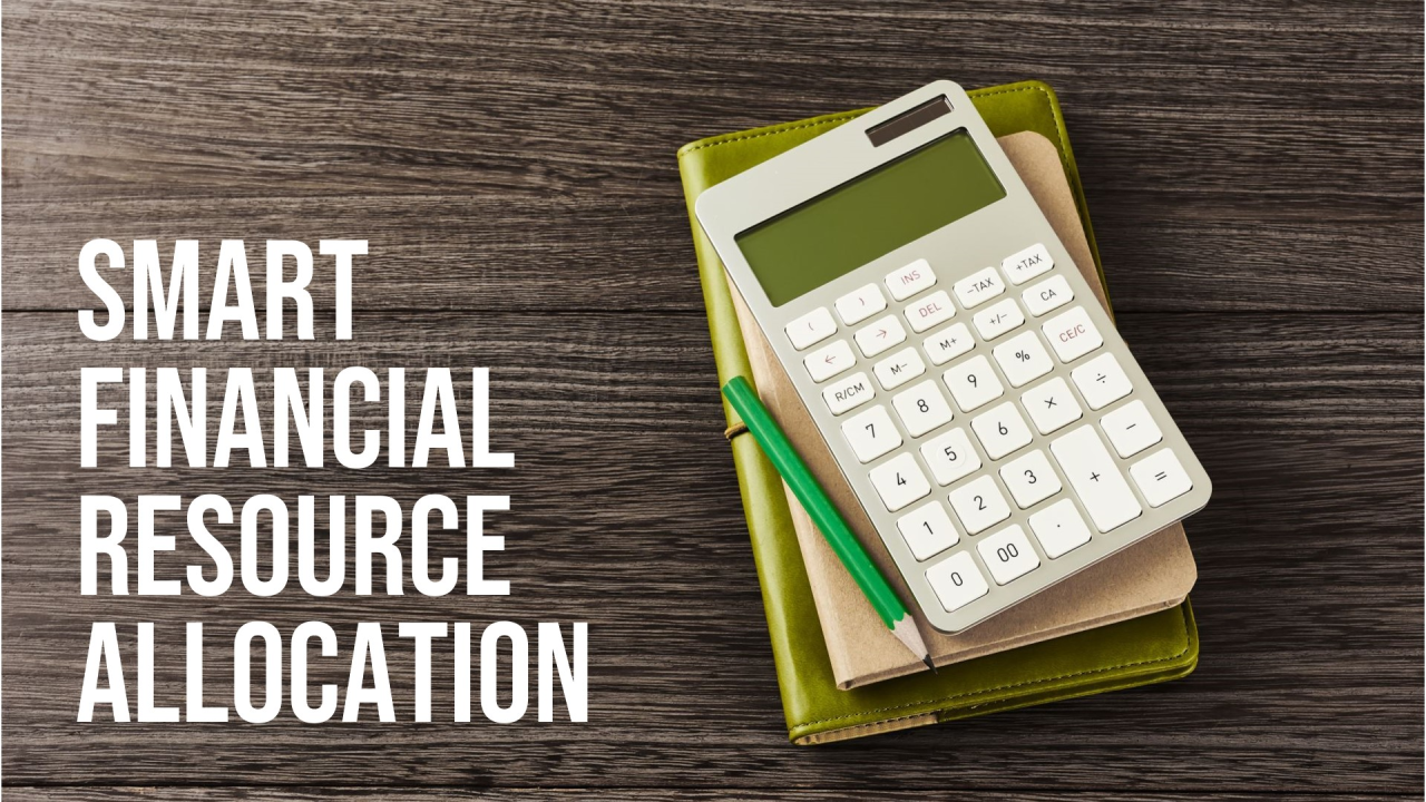 Financial Resource Allocation Strategies Financial Resource Allocation Strategies