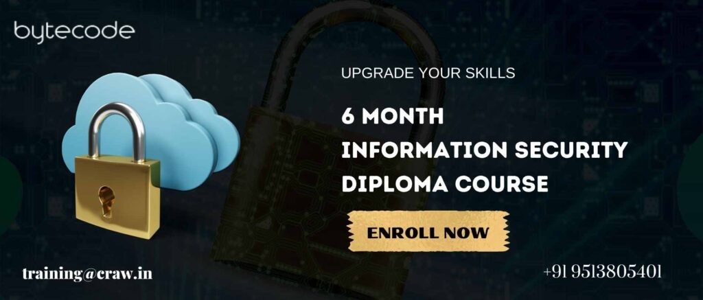 About 6 Months Diploma in Information Security About 6 Months Diploma in Information Security