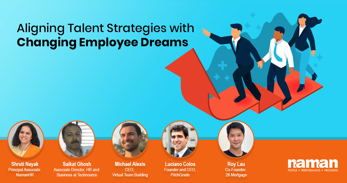 Aligning Talent Strategies with Changing Employee Dreams Aligning Talent Strategies with Changing Employee Dreams