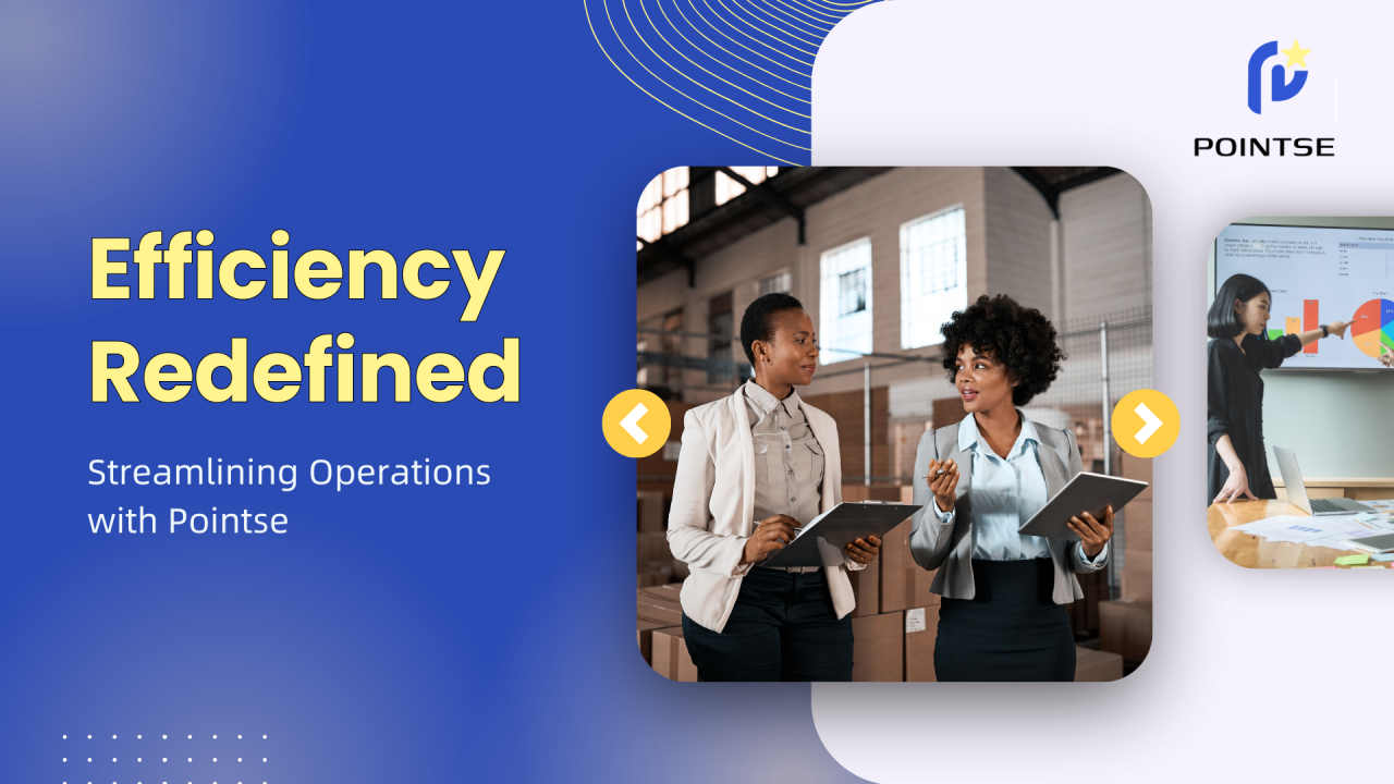 Efficiency Redefined: Streamlining Operations with Pointse! Efficiency Redefined: Streamlining Operations with Pointse!