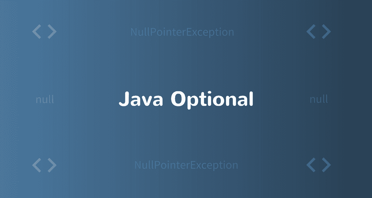 Navigating Null References in Java: Leveraging Optional for Cleaner Code Navigating Null References in Java: Leveraging Optional for Cleaner Code