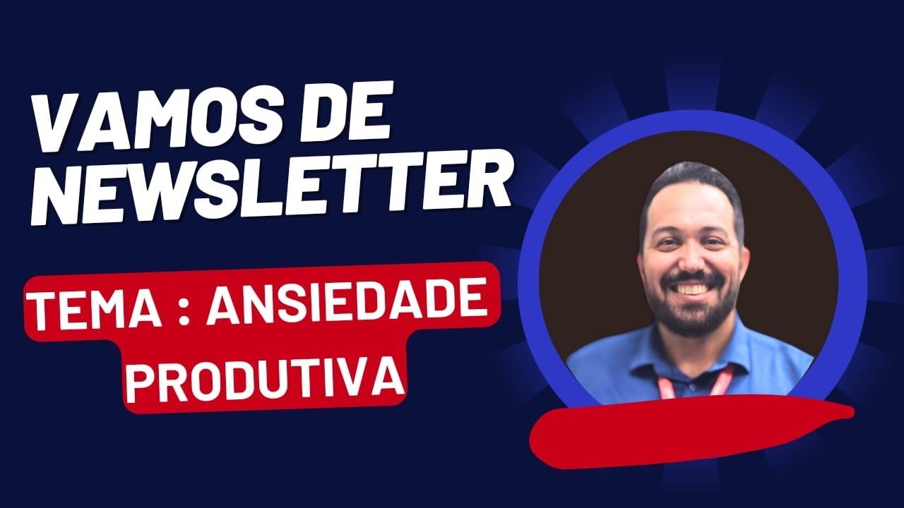 Ansiedade Produtiva Ansiedade Produtiva