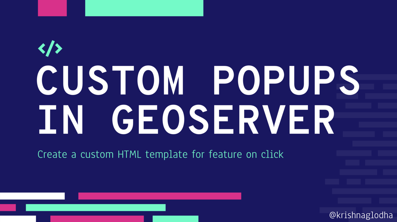 Custom popups in Geoserver Custom popups in Geoserver