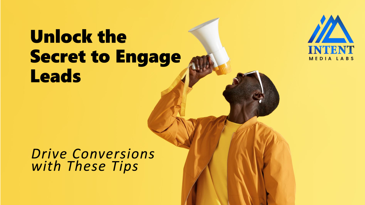 Captivating Content: The Secret to Engaging Leads and Driving Conversions Captivating Content: The Secret to Engaging Leads and Driving Conversions
