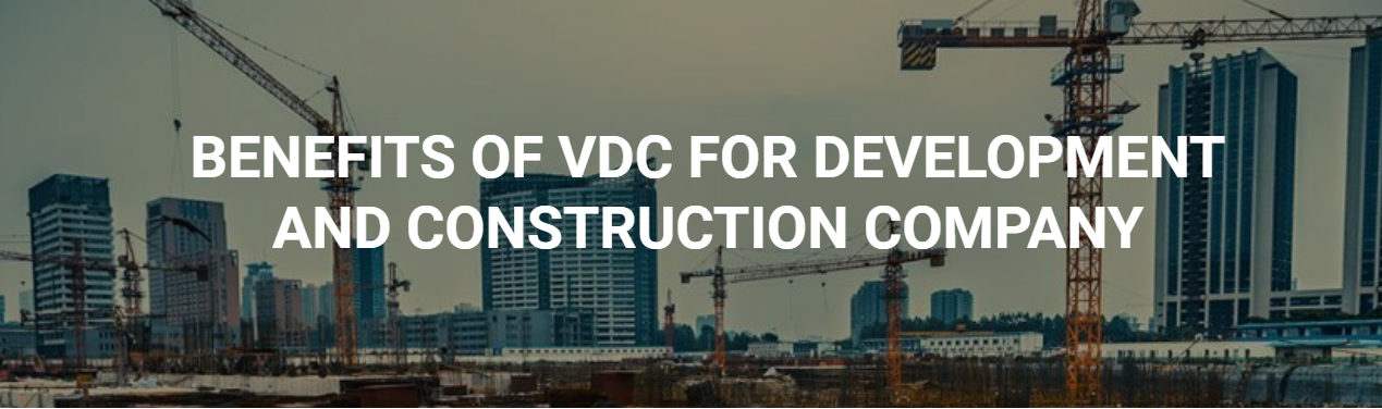 What are the benefits of VDC (Virtual Design and Construction)? What are the benefits of VDC (Virtual Design and Construction)?