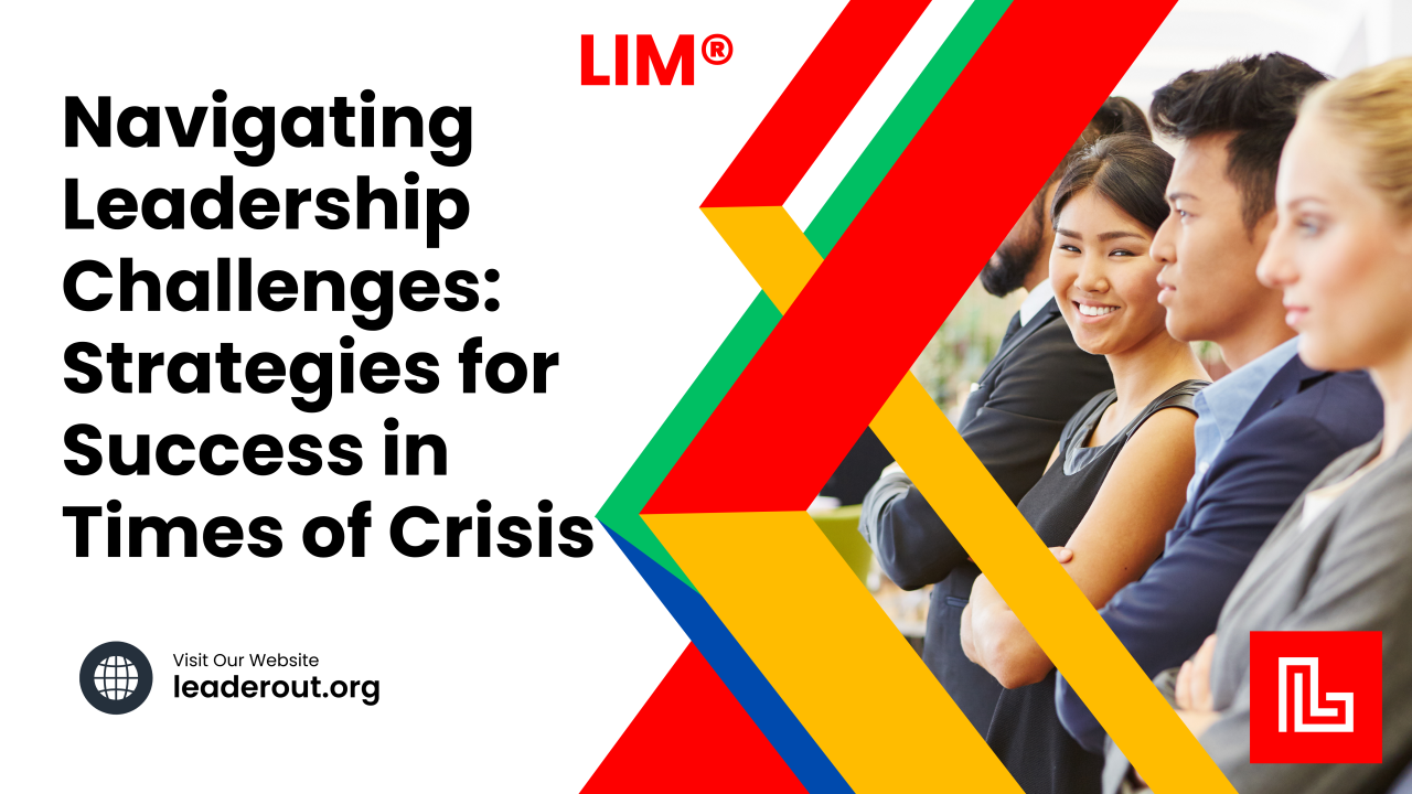 Navigating Leadership Challenges: Strategies for Success in Times of Crisis Navigating Leadership Challenges: Strategies for Success in Times of Crisis