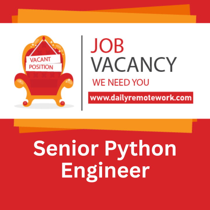 SENIOR PYTHON ENGINEER wanted SENIOR PYTHON ENGINEER wanted