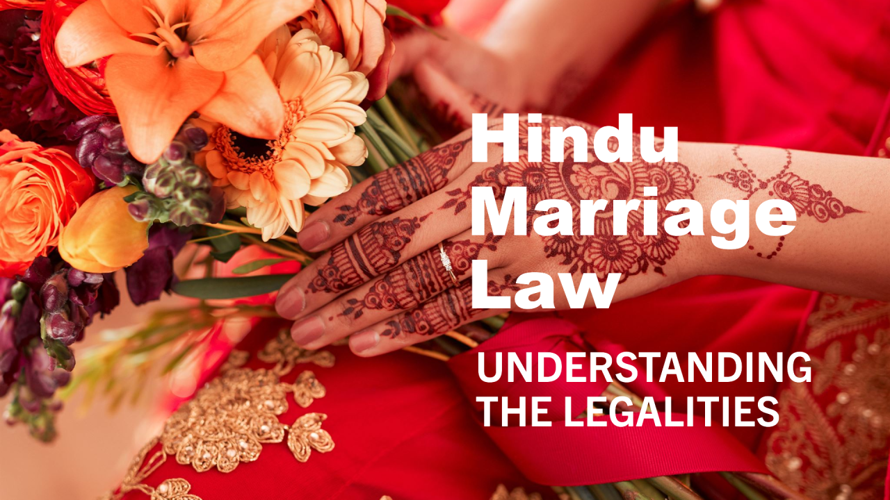 Understanding Hindu Marriage Law Understanding Hindu Marriage Law