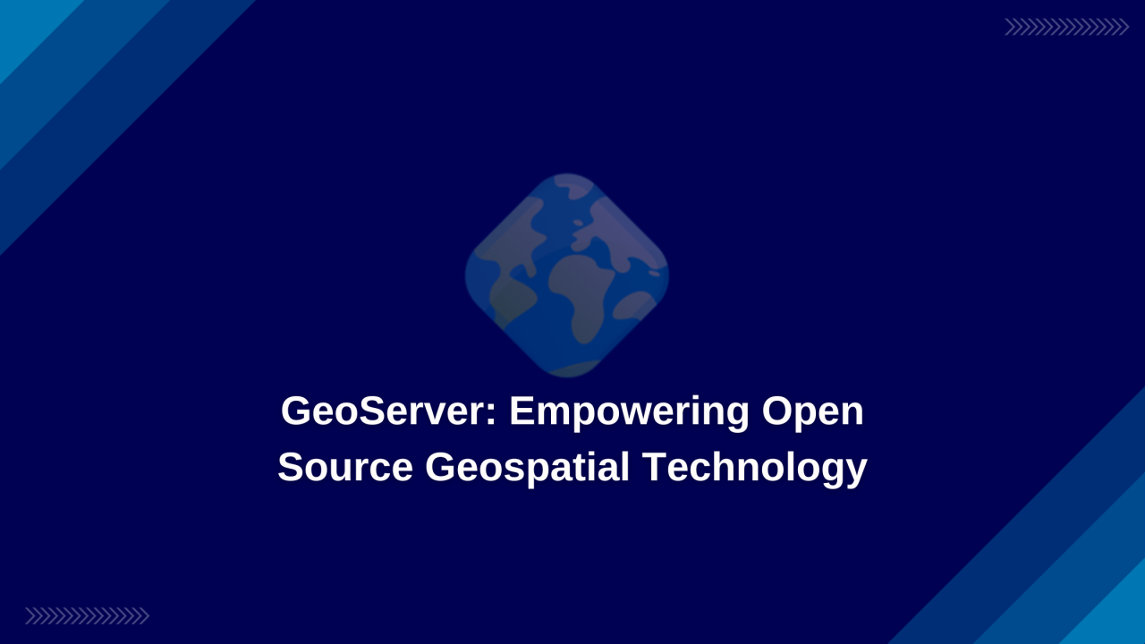 GeoServer: Empowering Open Source Geospatial Technology GeoServer: Empowering Open Source Geospatial Technology