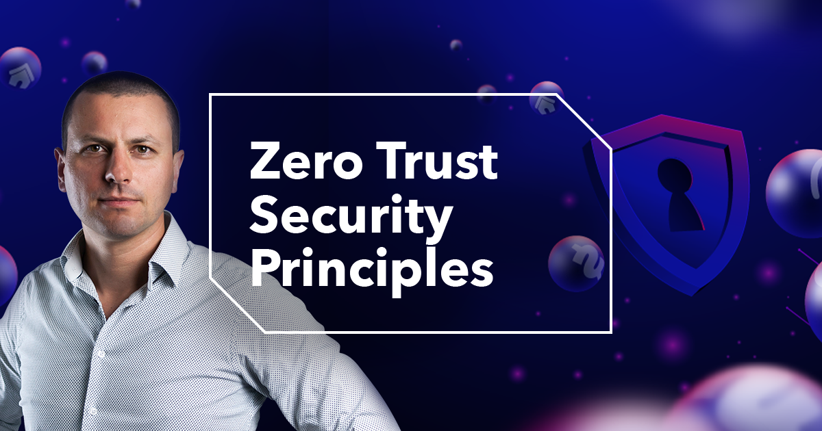 Zero Trust Security Principles Zero Trust Security Principles