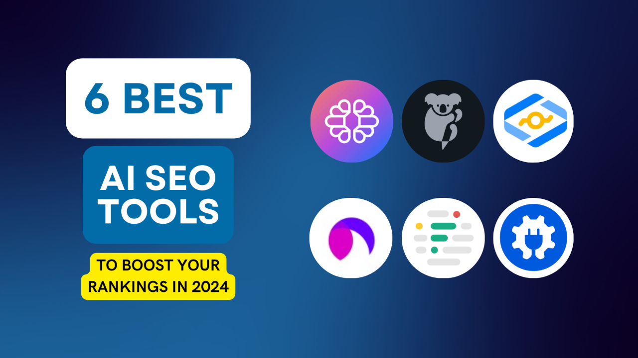 6 Best AI SEO Tools | Boost Your Rankings in 2024 6 Best AI SEO Tools | Boost Your Rankings in 2024