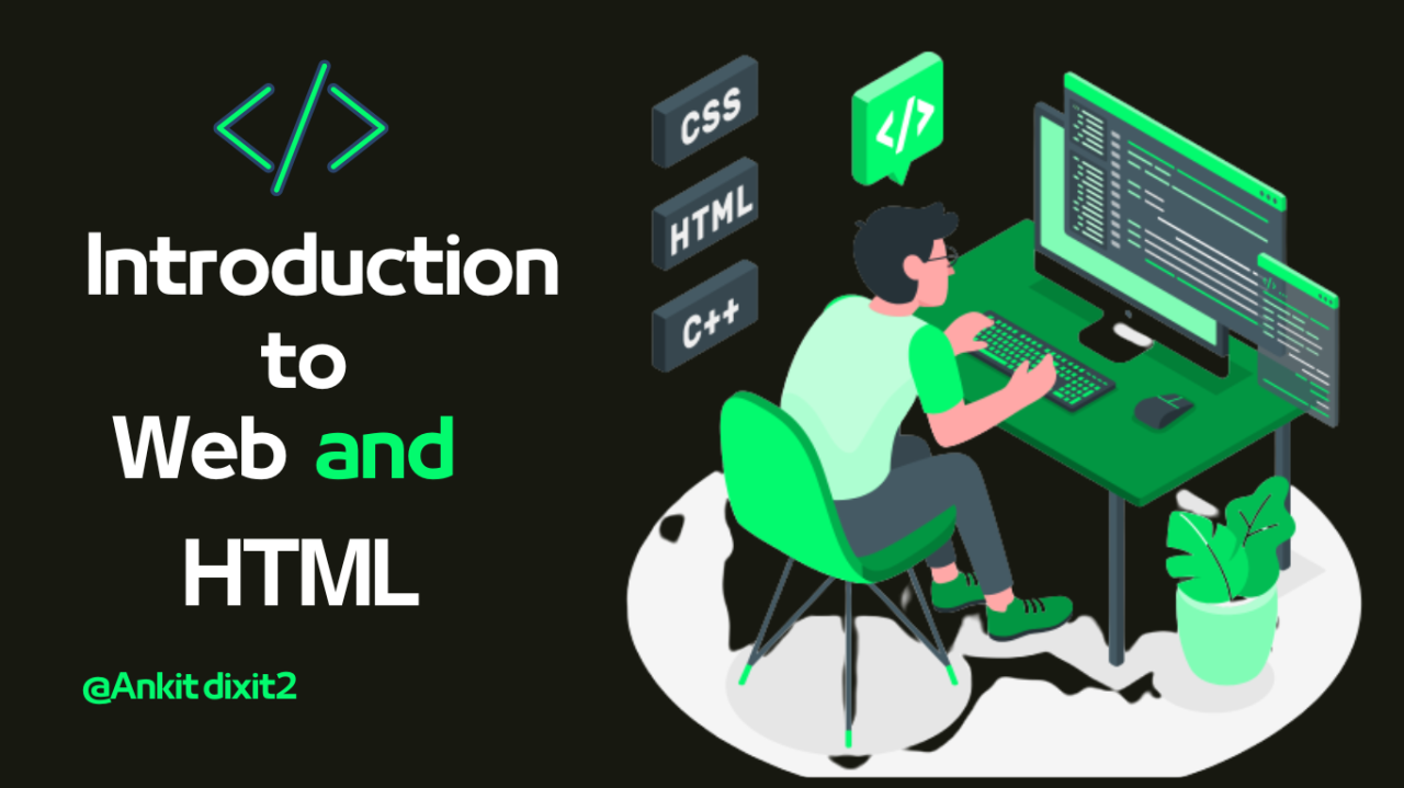 Introduction to web and HTML Introduction to web and HTML