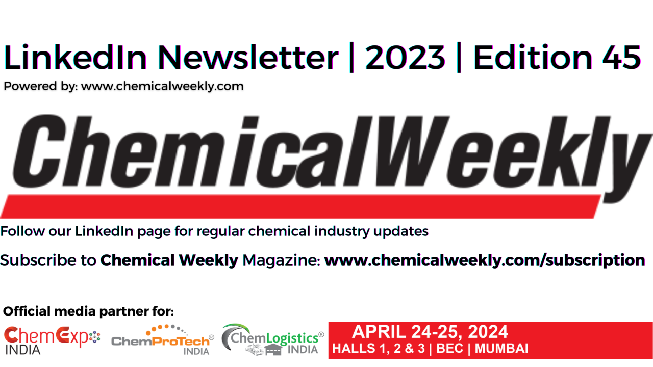 Chemical Weekly | LinkedIn Newsletter | 2023 | Edition 45 Chemical Weekly | LinkedIn Newsletter | 2023 | Edition 45