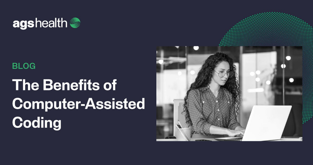 Top 10 Benefits of Computer-Assisted Coding Software Top 10 Benefits of Computer-Assisted Coding Software