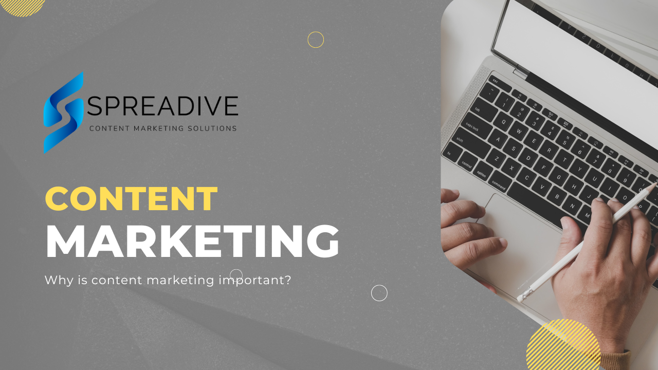 Why is Content Marketing Important? Why is Content Marketing Important?
