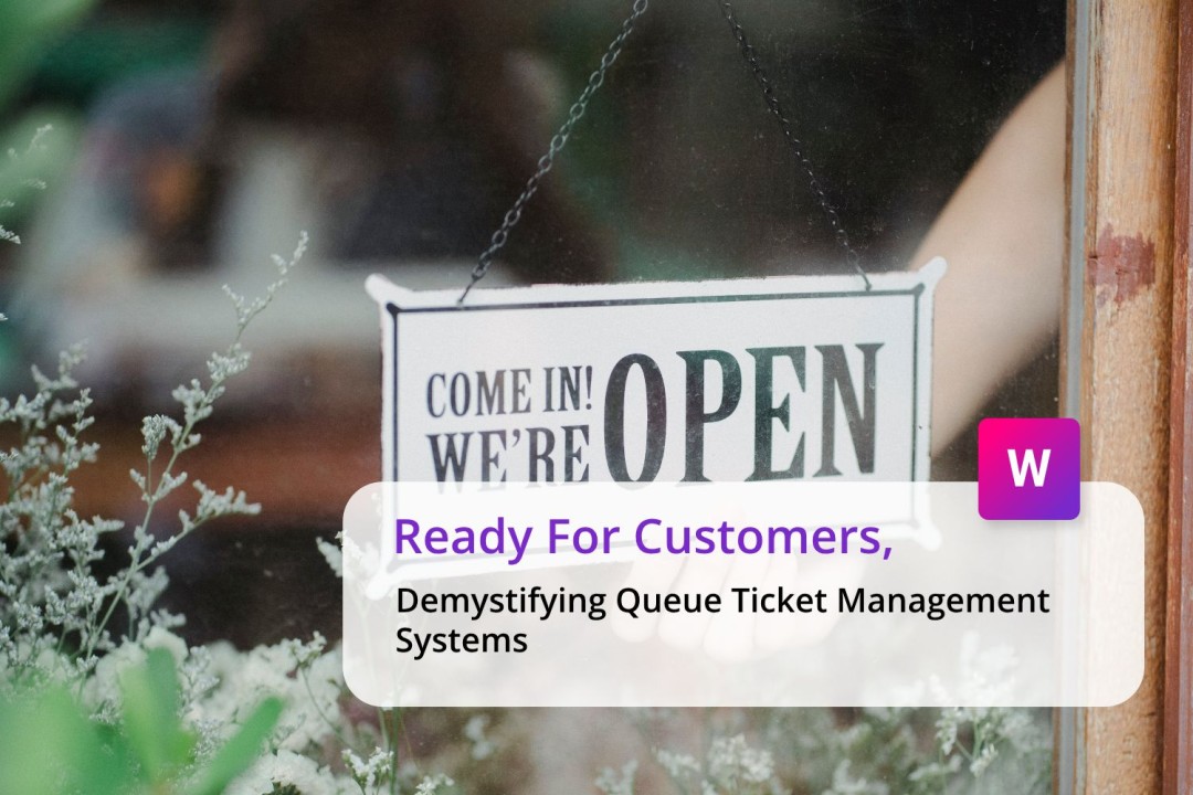 Demystifying Queue Ticket Management Systems Demystifying Queue Ticket Management Systems