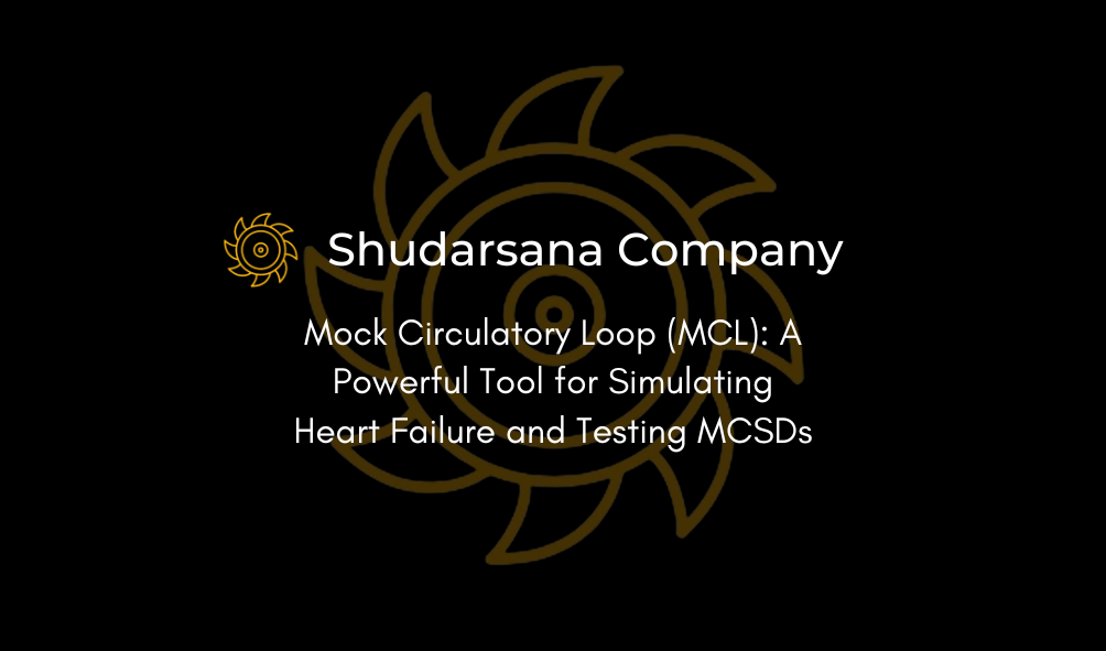 Mock Circulatory Loop (MCL): A Powerful Tool for Simulating Heart ... Mock Circulatory Loop (MCL): A Powerful Tool for Simulating Heart ...