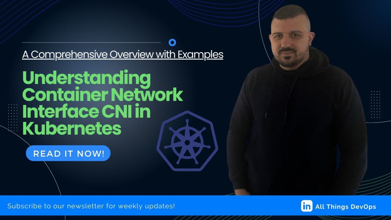 Understanding Container Network Interface CNI in Kubernetes Understanding Container Network Interface CNI in Kubernetes
