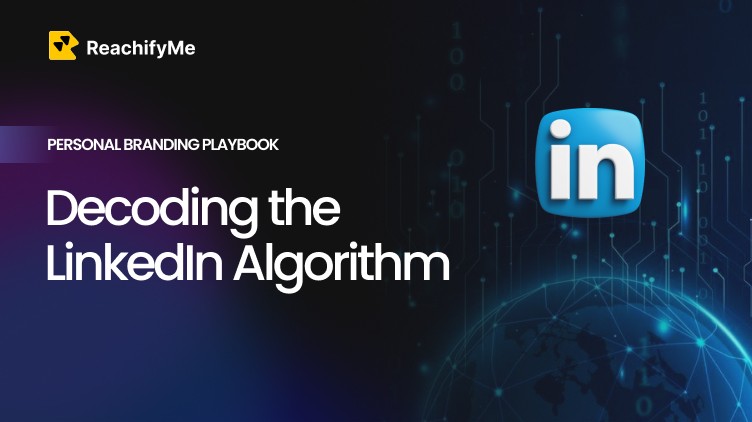 The Personal Branding Playbook: Decoding the LinkedIn Algorithm The Personal Branding Playbook: Decoding the LinkedIn Algorithm