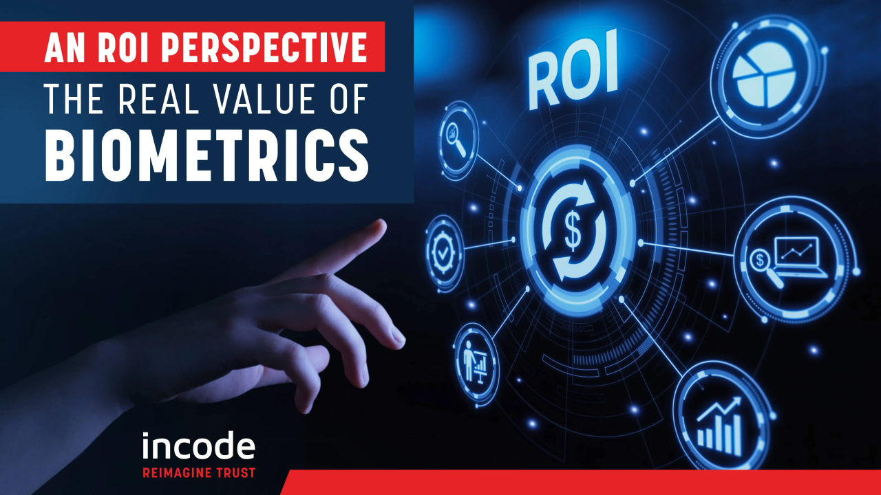 Maximizing Returns: Calculating ROI from Biometric Identification Services Maximizing Returns: Calculating ROI from Biometric Identification Services