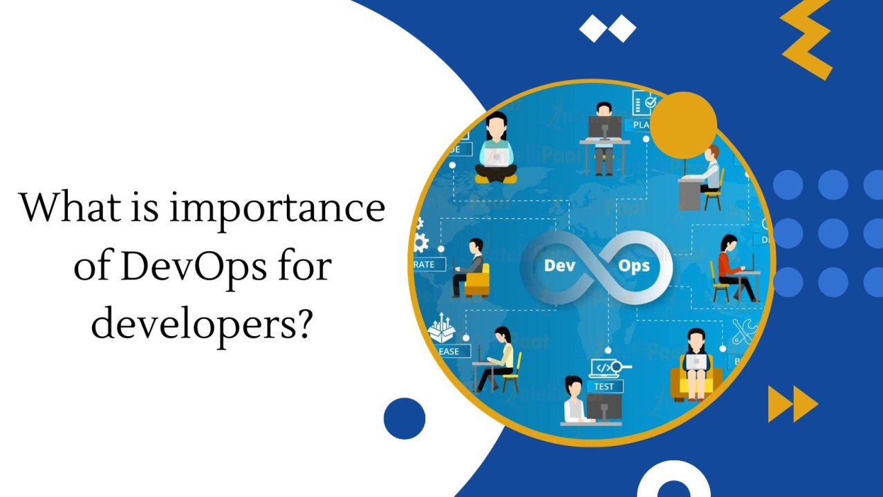 What is importance of DevOps for developers? What is importance of DevOps for developers?