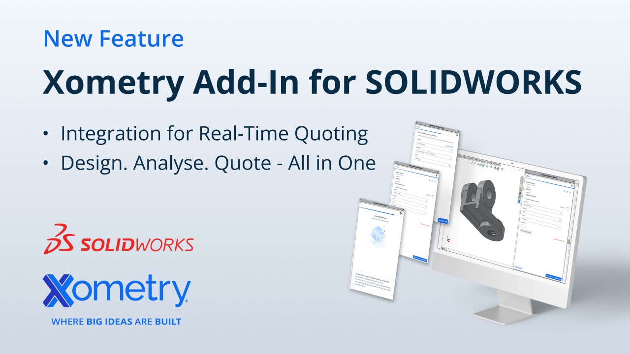 Xometry Add-In for Solidworks Xometry Add-In for Solidworks