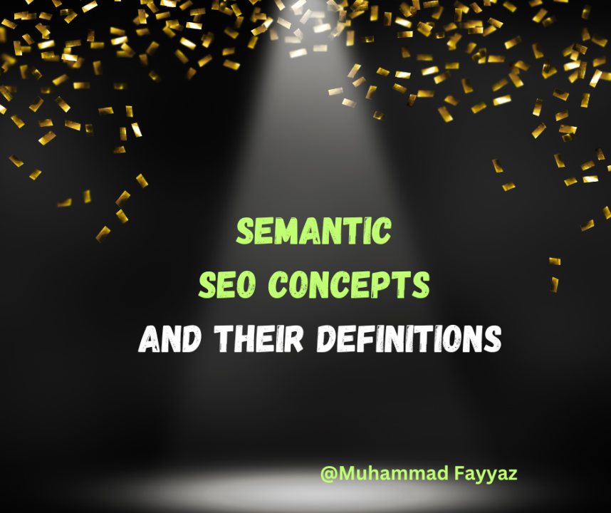 Semantic SEO Concepts and Their Definitions Semantic SEO Concepts and Their Definitions