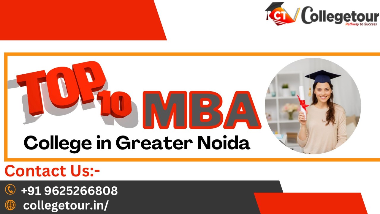 Top 10 MBA Colleges in Greater Noida Top 10 MBA Colleges in Greater Noida