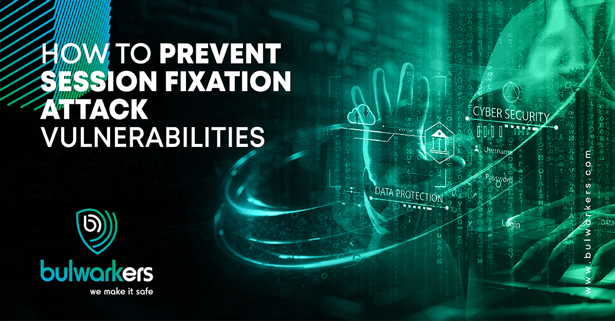 How To Prevent Session Fixation Attack Vulnerabilities How To Prevent Session Fixation Attack Vulnerabilities