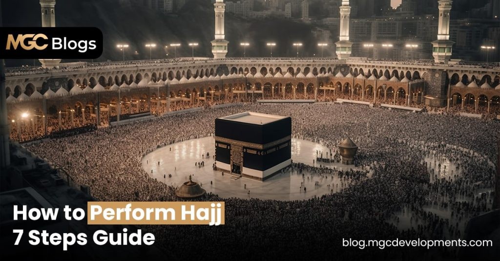 How to Perform Hajj 7 Step Guide How to Perform Hajj 7 Step Guide