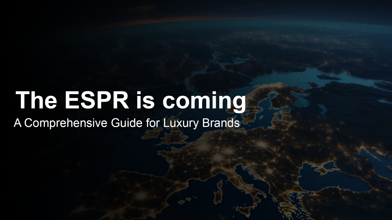 🚨 ESPR goes live in 2025: A Comprehensive Guide for Luxury Brands 👇 🚨 ESPR goes live in 2025: A Comprehensive Guide for Luxury Brands 👇