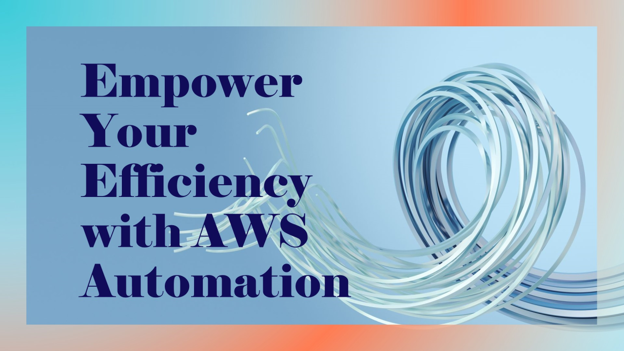 Empowering Efficiency by Creating an AWS Automation Pipeline for ... Empowering Efficiency by Creating an AWS Automation Pipeline for ...