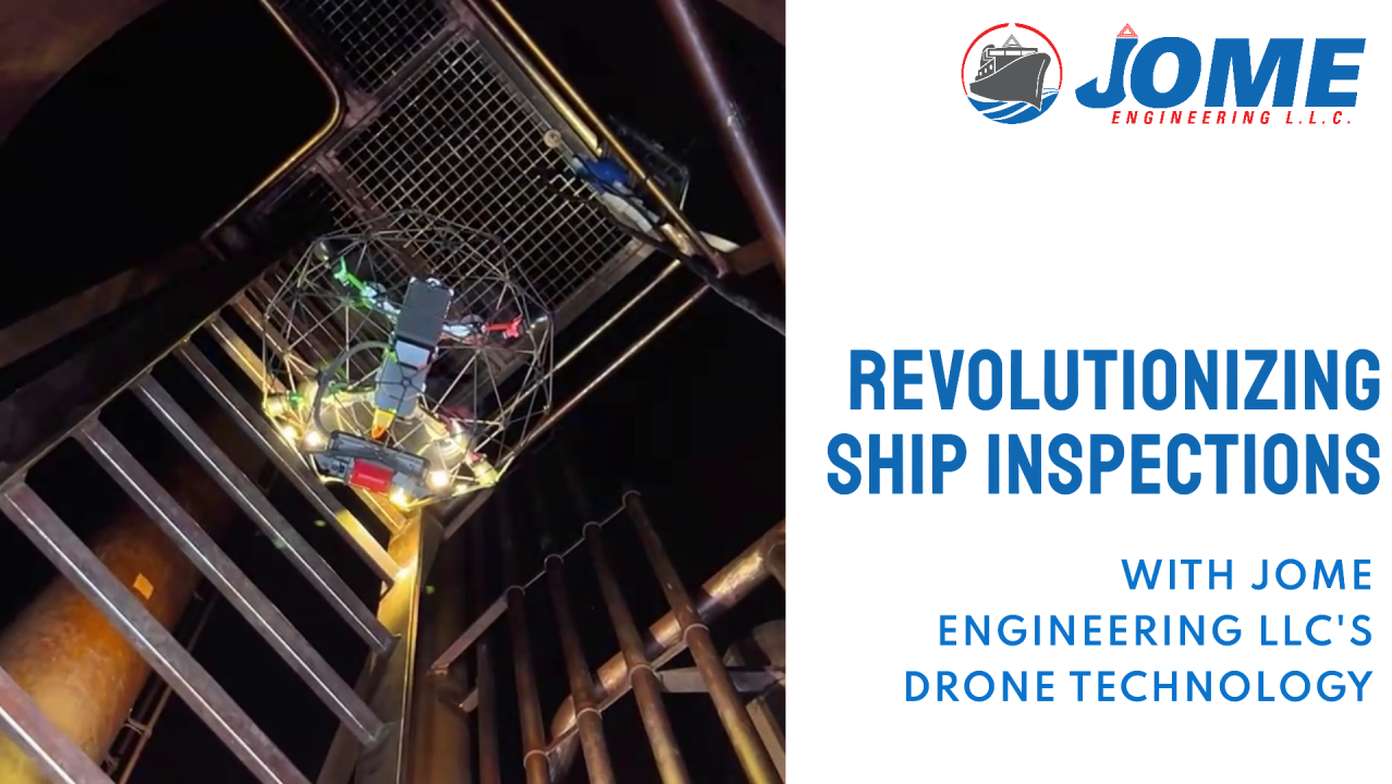 JOME's Ship Inspections with Drone Technology in UAE JOME's Ship Inspections with Drone Technology in UAE