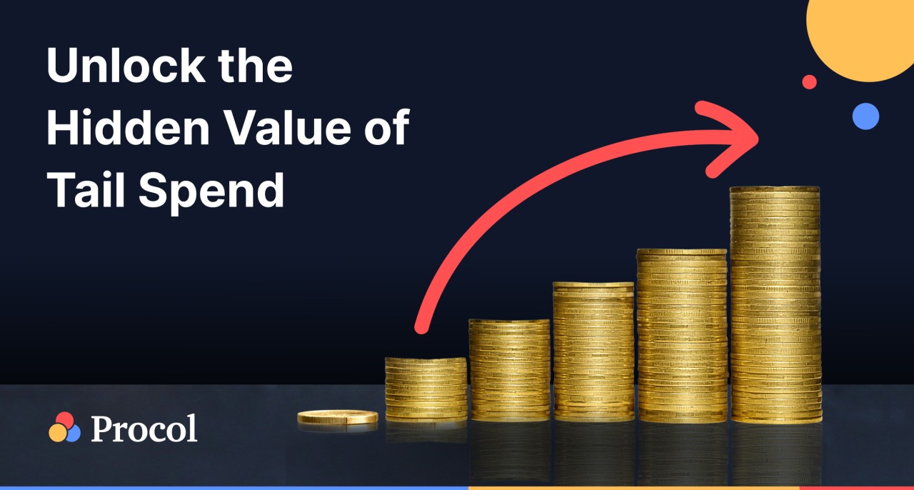 Unlock the Hidden Value of Tail Spend Unlock the Hidden Value of Tail Spend