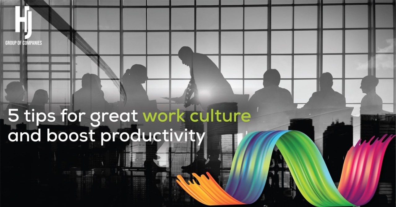 5 tips for a great work culture and boost productivity – by Mr. Harish ... 5 tips for a great work culture and boost productivity – by Mr. Harish ...