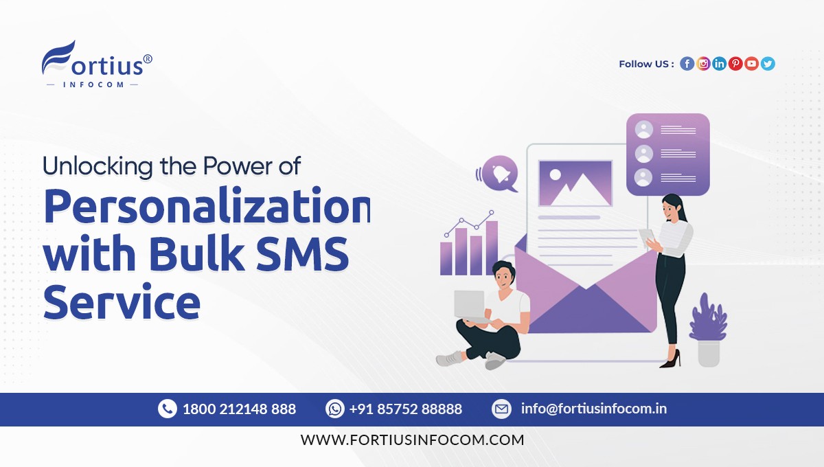 Unlocking the Power of Personalization with Bulk SMS Service Unlocking the Power of Personalization with Bulk SMS Service