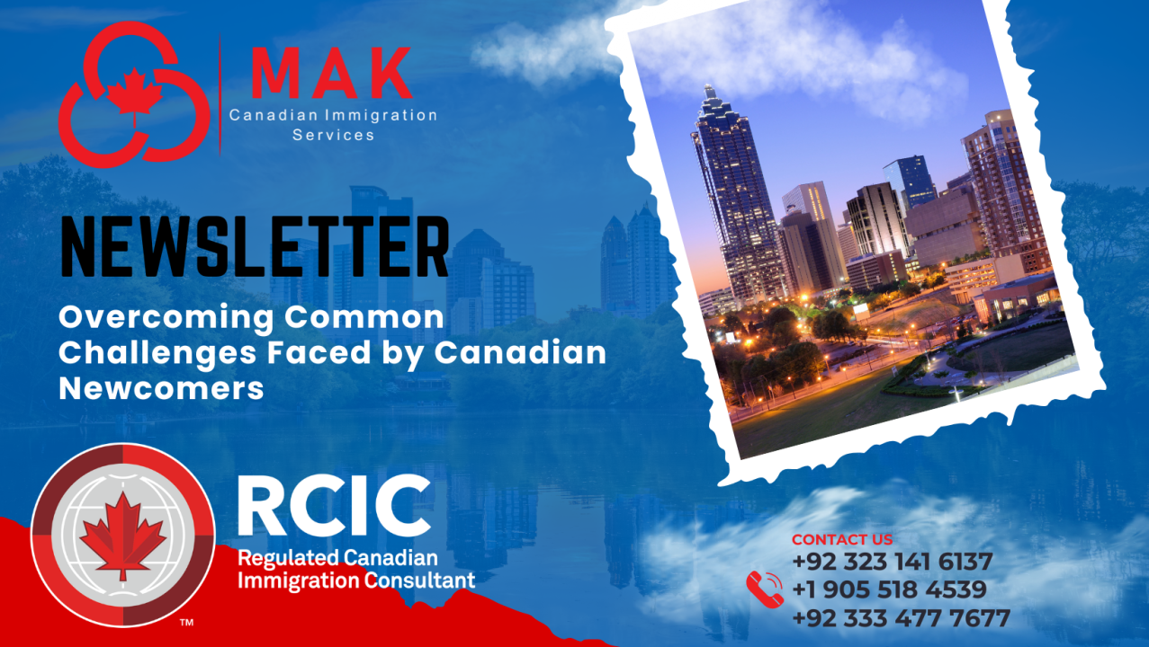 Overcoming Common Challenges Faced by Canadian Newcomers Overcoming Common Challenges Faced by Canadian Newcomers