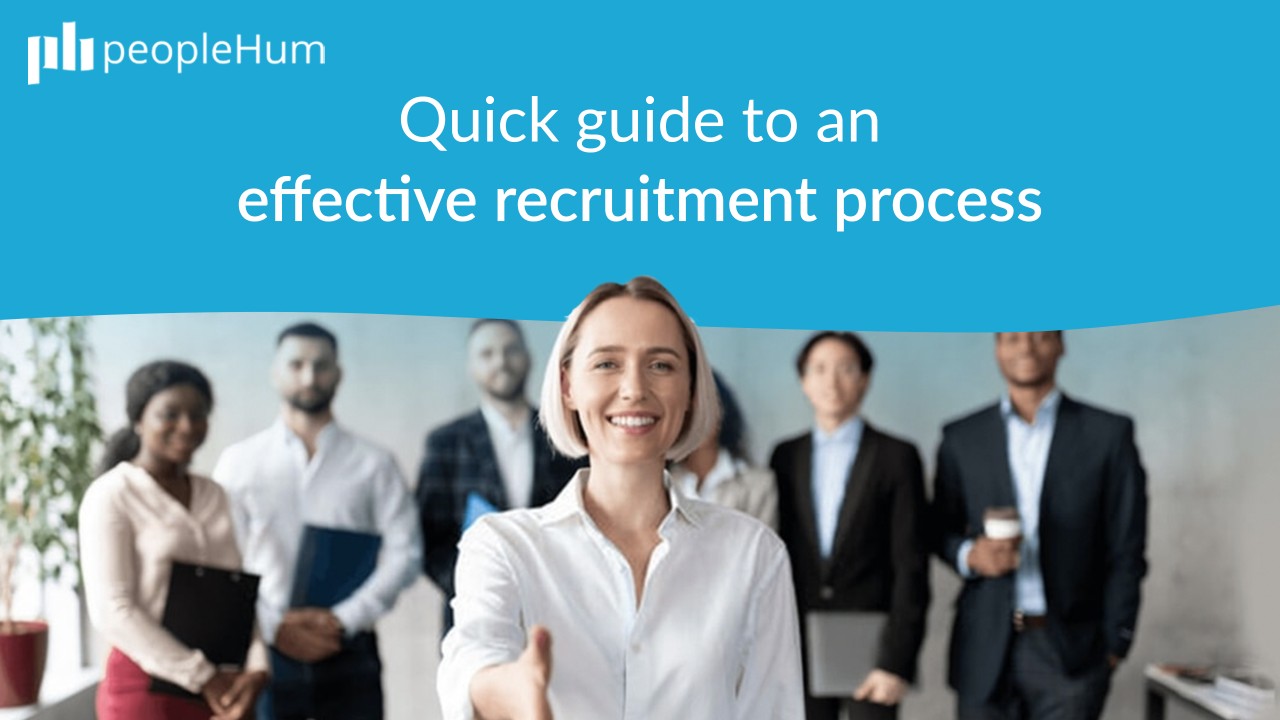 Quick guide to an effective recruitment process Quick guide to an effective recruitment process