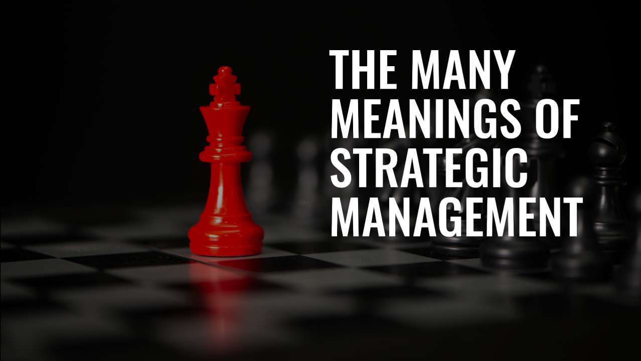 Definition of Strategic Management Definition of Strategic Management