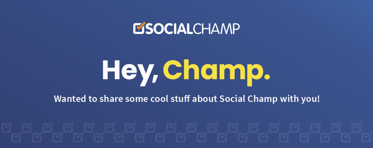 Social Champ Newsletter (July'22) Social Champ Newsletter (July'22)