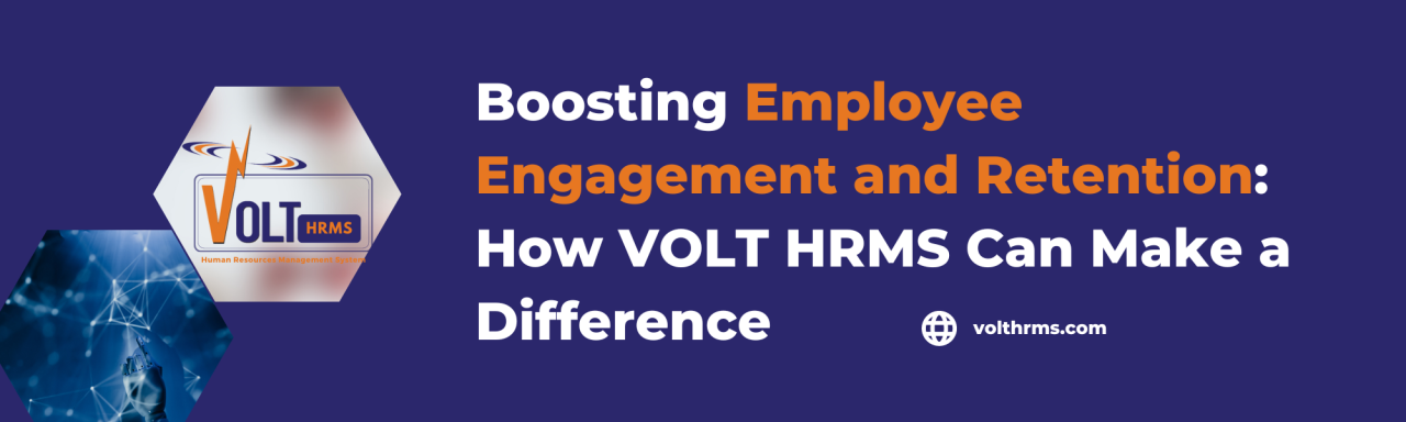 Boosting Employee Engagement and Retention: How VOLT HRMS Can Make a ... Boosting Employee Engagement and Retention: How VOLT HRMS Can Make a ...