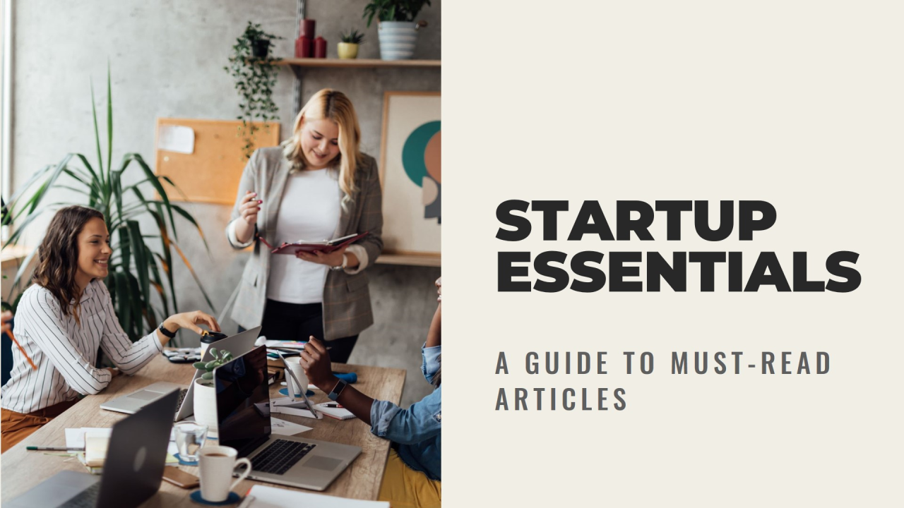 Early-Stage Startup Essentials: A Guide to Must-Read Articles Early-Stage Startup Essentials: A Guide to Must-Read Articles