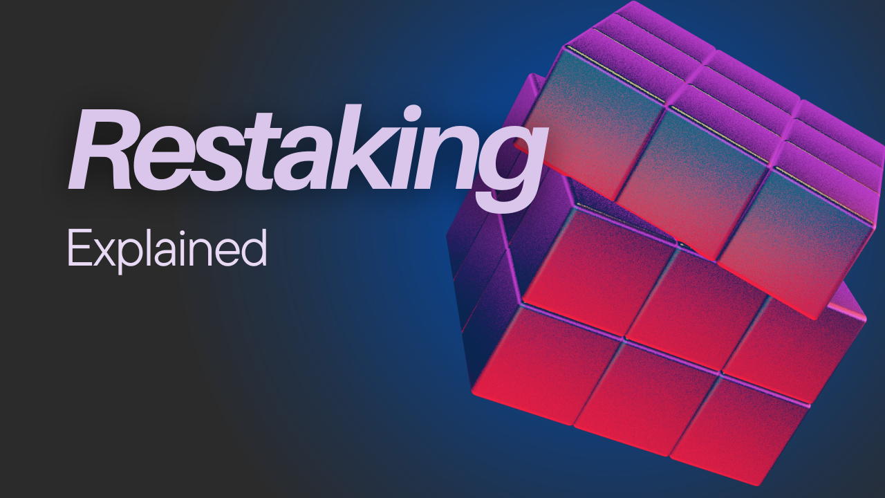 Restaking Explained Restaking Explained