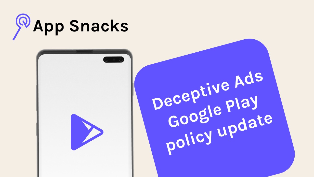 Apps must comply with the Deceptive Ads Google Play policy update I App ... Apps must comply with the Deceptive Ads Google Play policy update I App ...