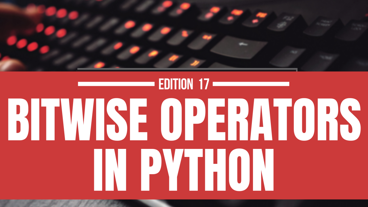 Mastering Bitwise Operators in Python: Your Guide to Efficient Coding Mastering Bitwise Operators in Python: Your Guide to Efficient Coding