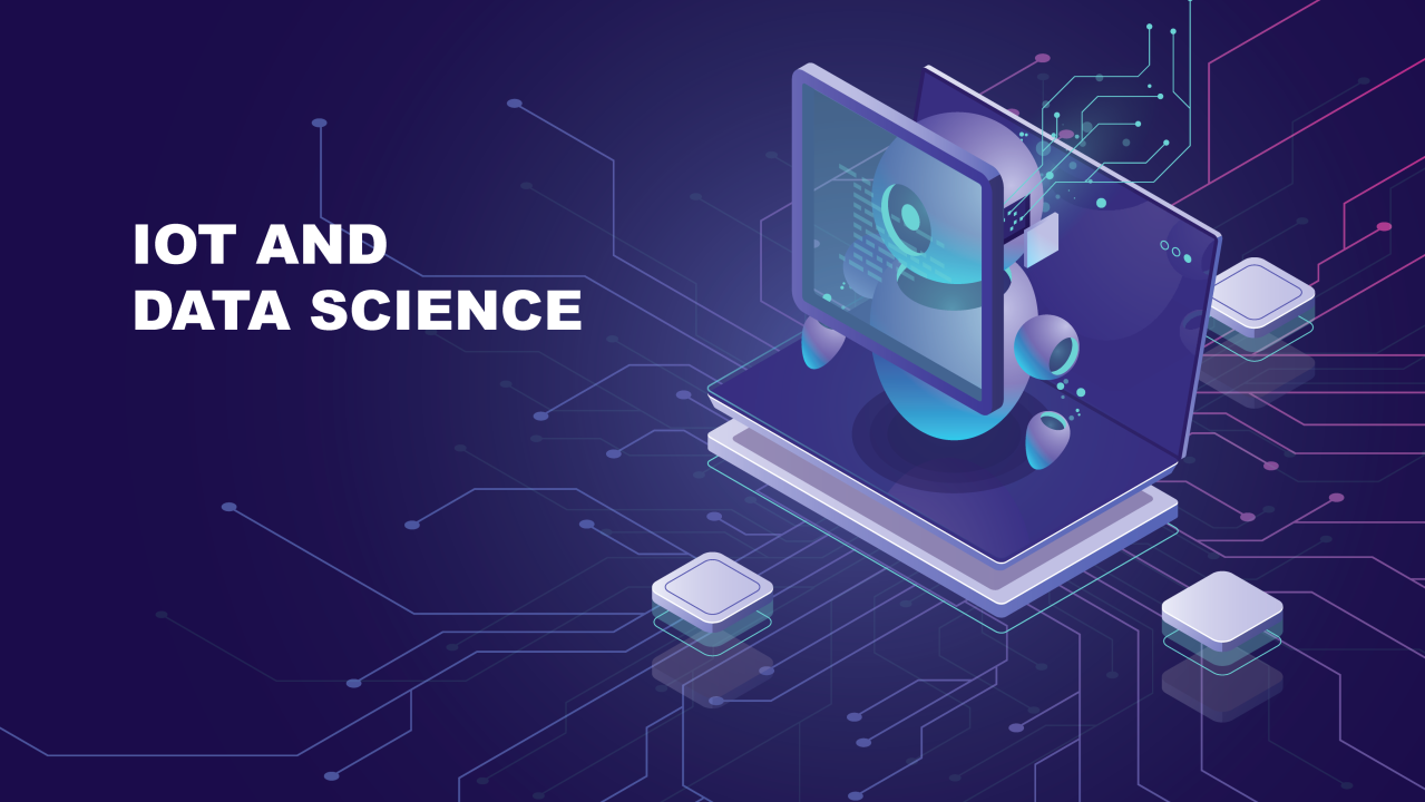 IOT AND DATA SCIENCE IOT AND DATA SCIENCE