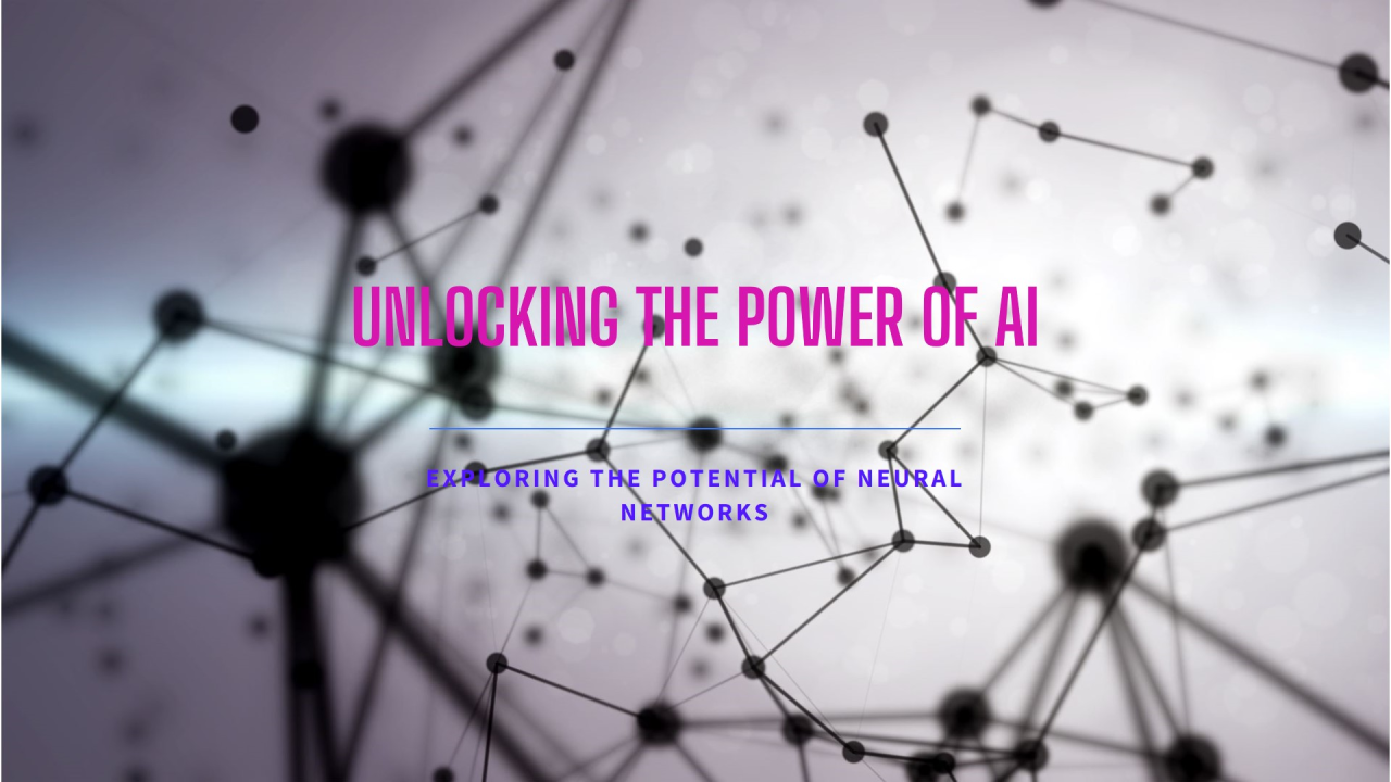 Neural Networks: Unlocking the Power of Artificial Intelligence Neural Networks: Unlocking the Power of Artificial Intelligence
