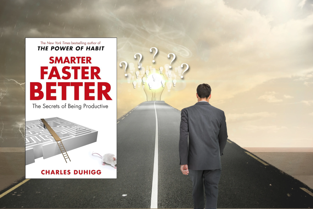 A Book Summary “Smarter Faster Better” A Book Summary “Smarter Faster Better”